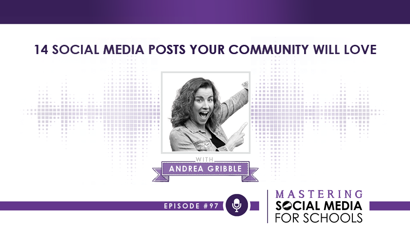 14 Social Media Posts Your Community Will Love · #SocialSchool4EDU