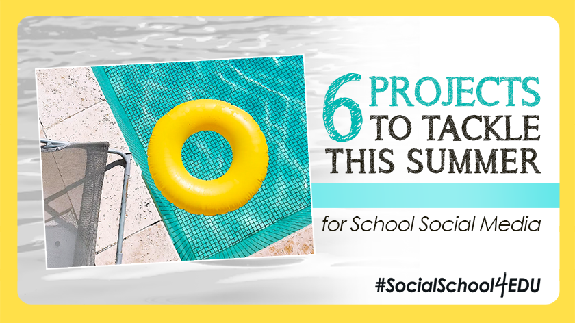 #SocialSchool4EDU · Blog · Six Projects to Tackle This Summer